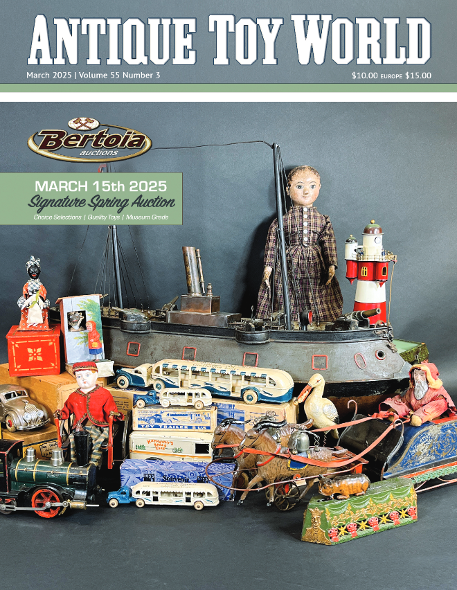 Don’t miss the March 2025 issue of the Antique Toy World Magazine ...
